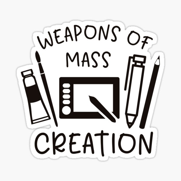 "Weapons Of Mass Creation Best Seller" Sticker by PrintDesignWall ...