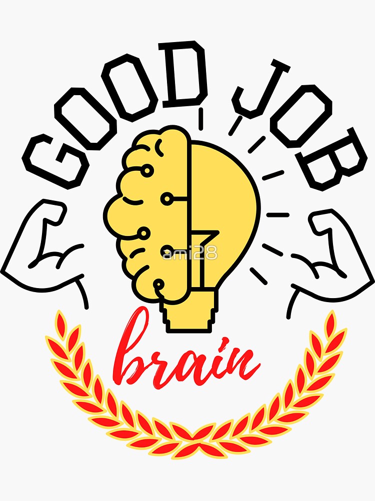 "good job brain" Sticker by ami28 | Redbubble
