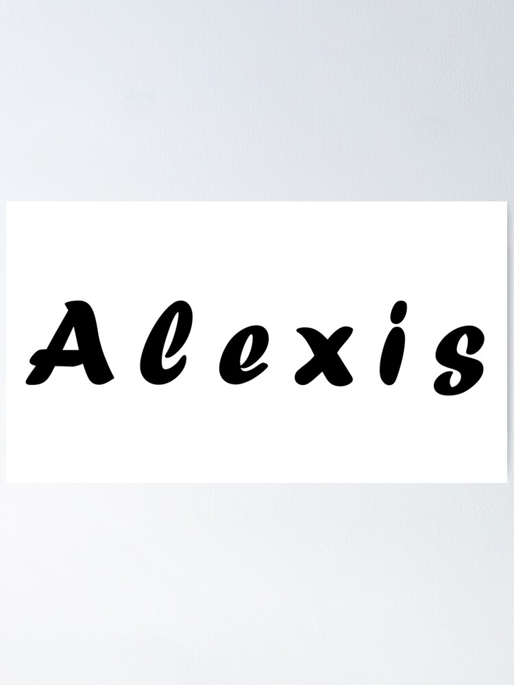 "Alexis name" Poster for Sale by gmstockstudio | Redbubble