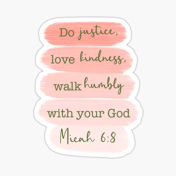 "Micah 6:8" Sticker for Sale by isabelwild1 | Redbubble