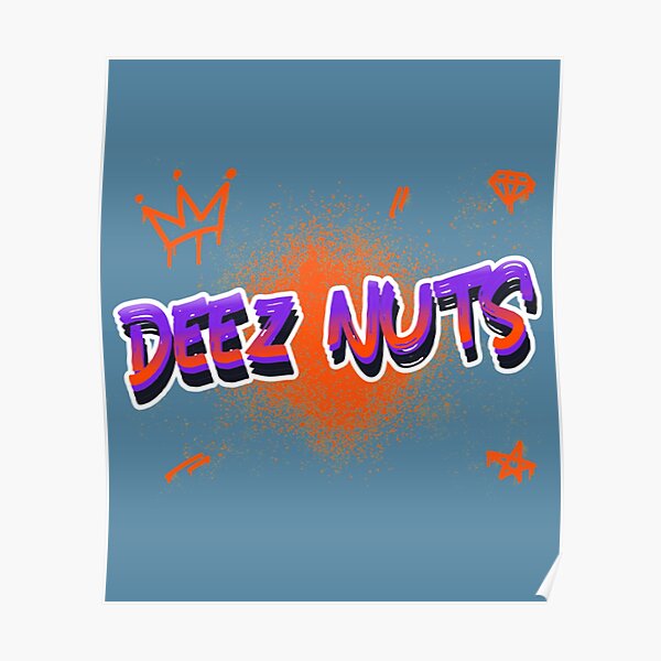 "Deez Nuts Orange " Poster for Sale by Max-Redshop | Redbubble