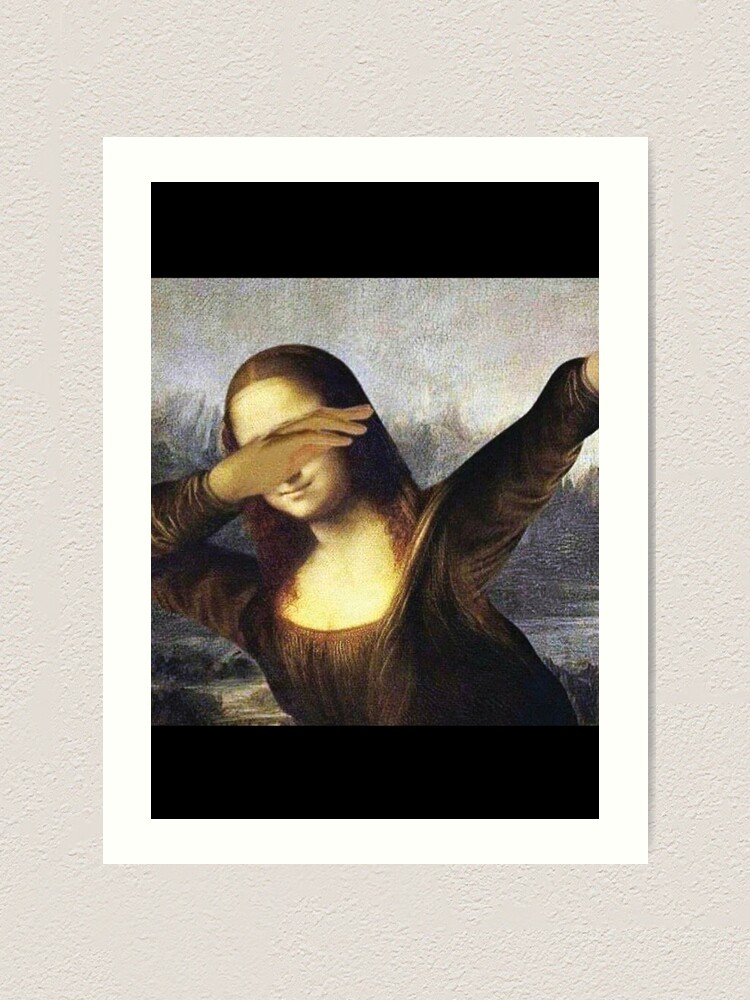 "mona lisa doing the dab meme" Art Print for Sale by Made-By-Art ...