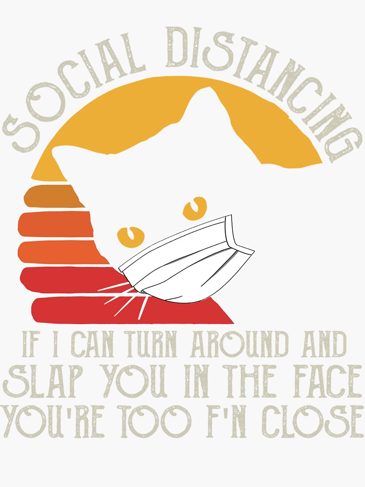 "Social Distancing Cat With Face Marsk" Sticker by thomasbullion ...