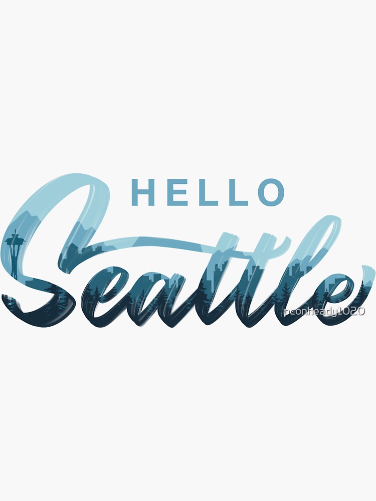 "Hello, Seattle" Sticker by pconheady1020 | Redbubble
