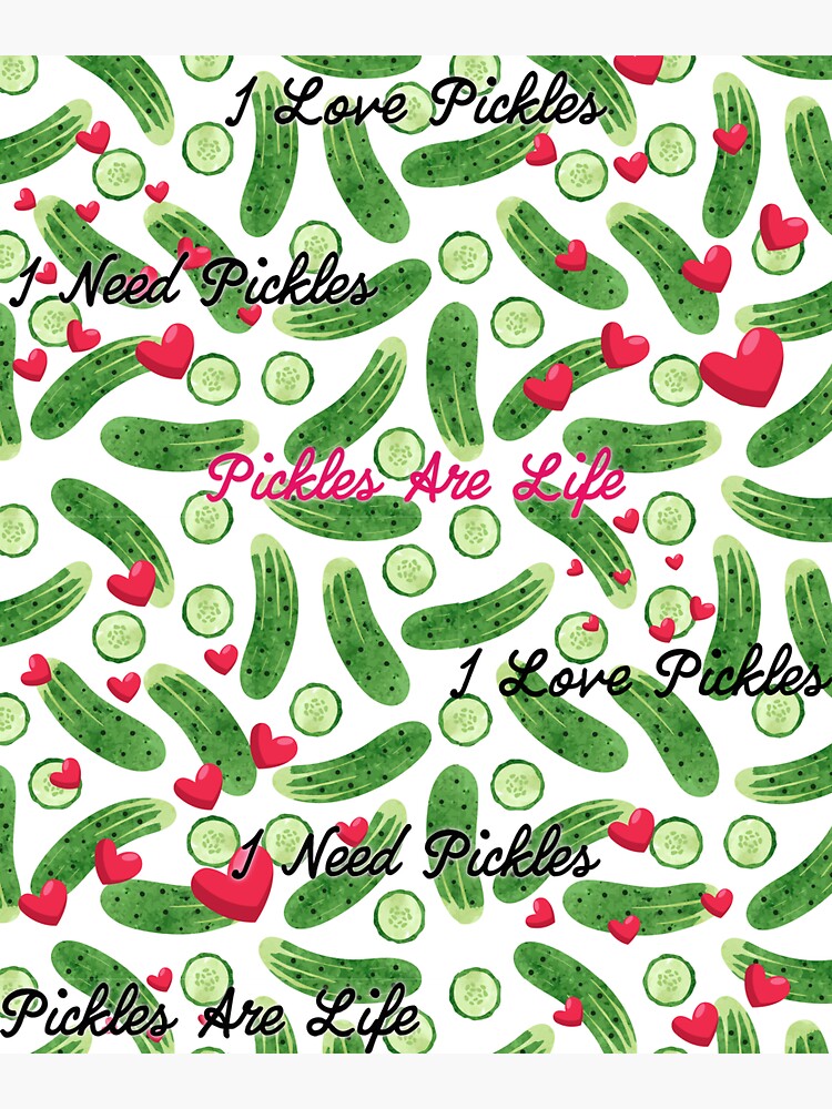 "Pickles Are Life, I Love Pickles, I Need Pickles!" Sticker for Sale by ...