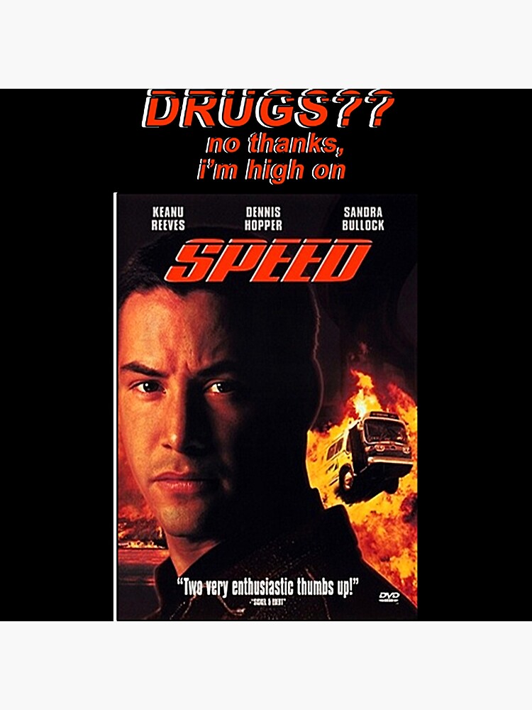 "Keanu Reeves is High On Speed " Poster for Sale by Shootoff390 | Redbubble