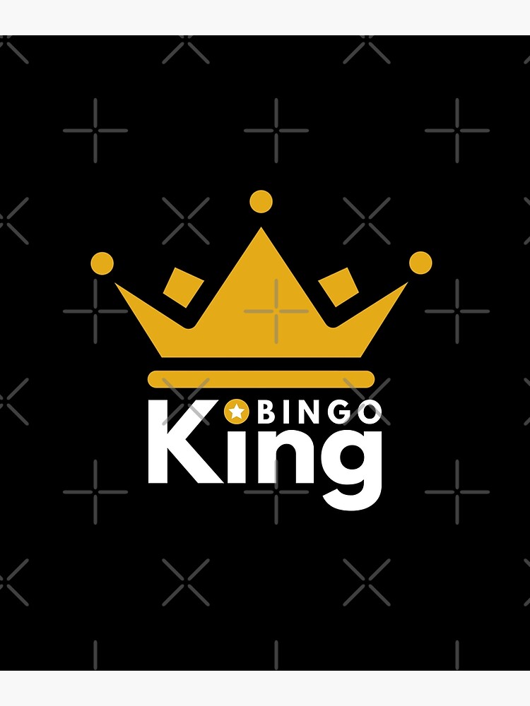 "Bingo King, The King of Bingo Best Player " Poster by singRsong ...