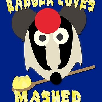 "Everybody knows badger loves mashed potatoes!" Kids T-Shirt for Sale ...