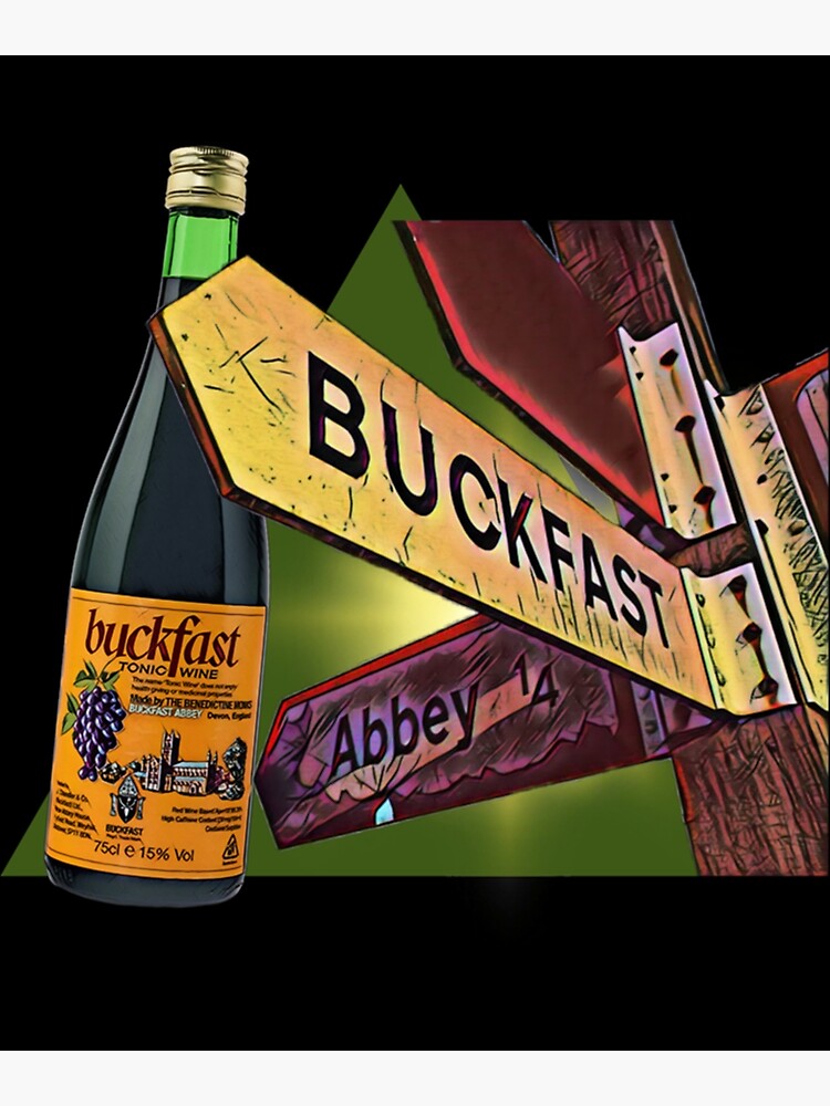 "Buckfast... " Poster by ArtyBurgerss | Redbubble