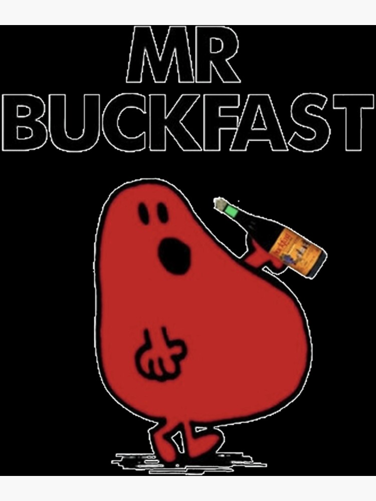 "Mr Buckfast Tonic Wine " Art Print by ArtyBurgerss | Redbubble