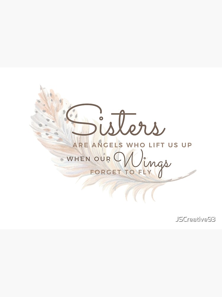 "Sister are Angels - Sister Love Quote" Poster for Sale by JSCreative93 ...