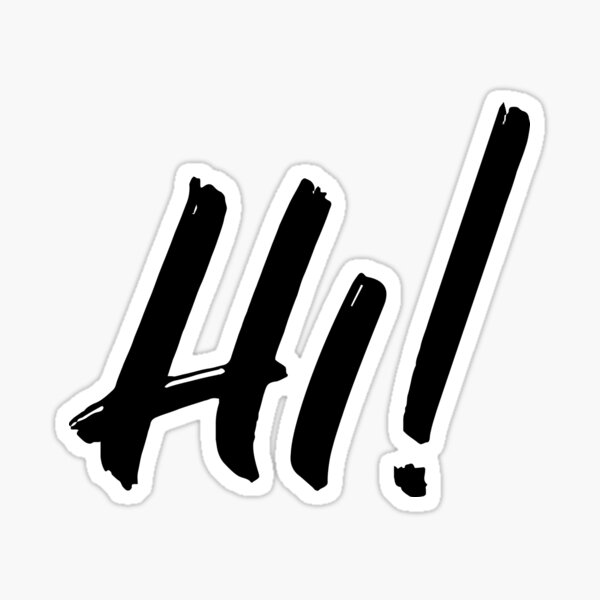 "Hi Text Design" Sticker for Sale by CreaterB | Redbubble
