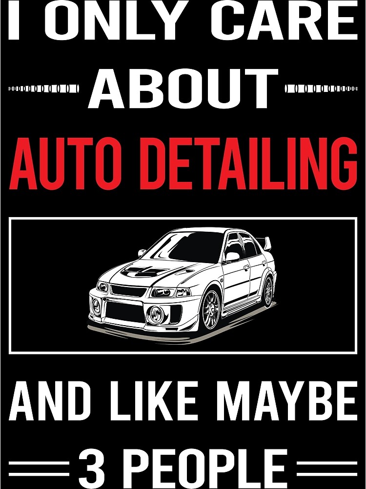 "Funny 3 People Auto Detailing Detail Detailer" Poster for Sale by ...