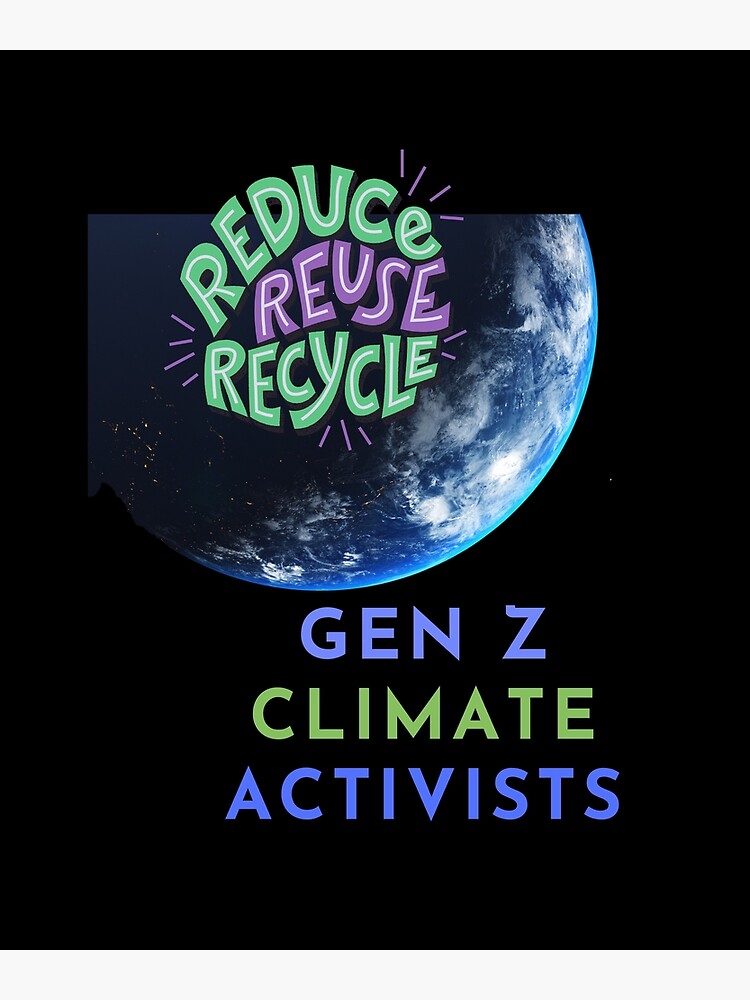 "Gen Z climate activists, Zoomers climate activists, Recycle reduce ...