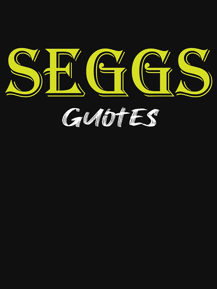 "Seggs Guotes" T-shirt for Sale by JEETlee | Redbubble | seggs ...