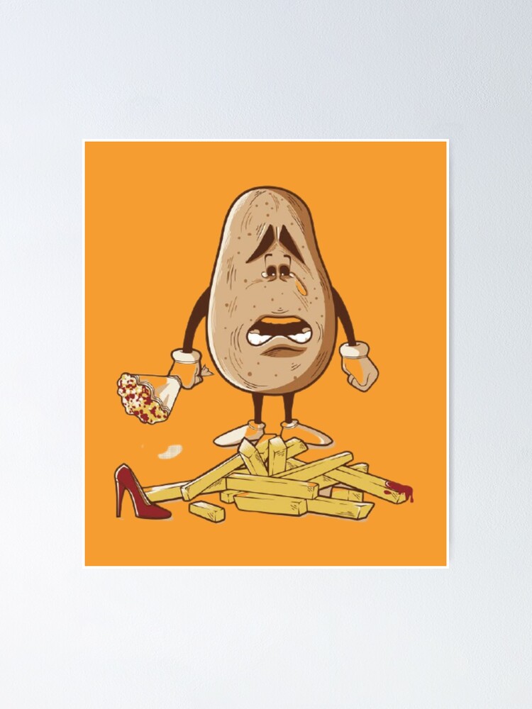 " Humor Funny Potato Crying Over French Fry Wife Girl" Poster for Sale ...
