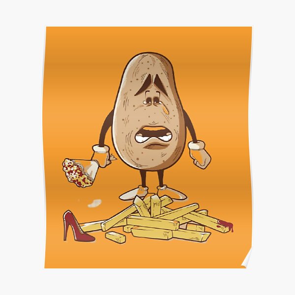 " Humor Funny Potato Crying Over French Fry Wife Girl" Poster for Sale ...