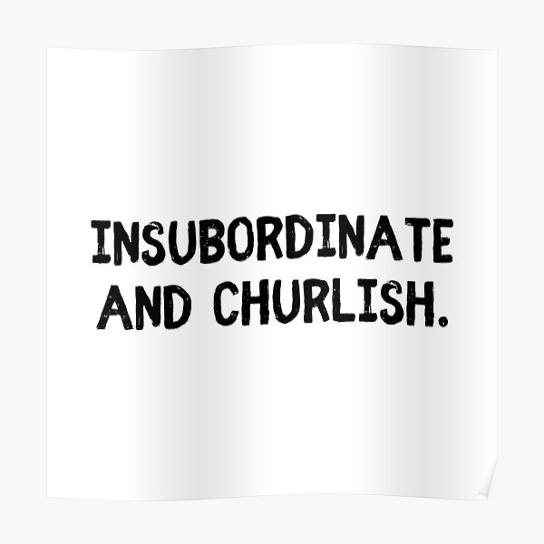 "Insubordinate and Churlish Key & Peele" Poster by allysmar | Redbubble
