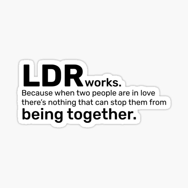 "LDR Love, nothing can stop us from being together" Sticker for Sale by ...