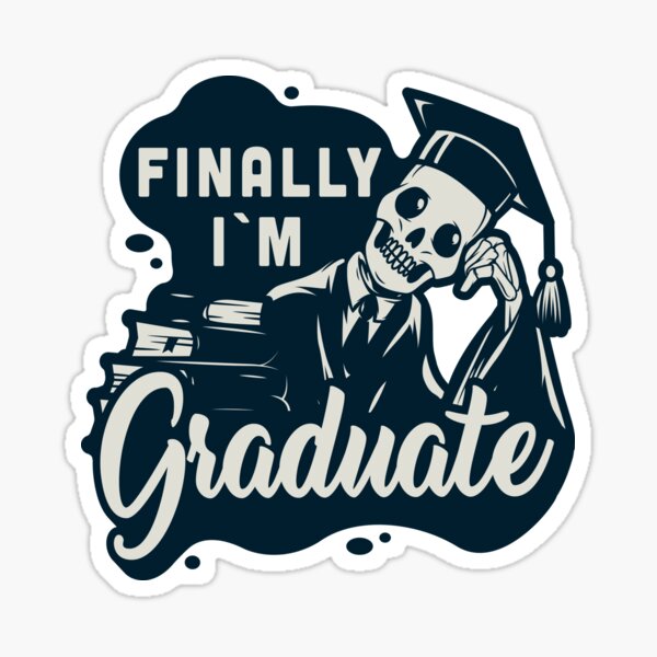 "School graduate sticker gift for friends and familly" Sticker for Sale ...