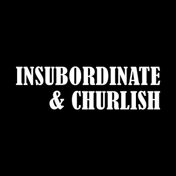 "Insubordinate and Churlish Key & Peele" Poster for Sale by allysmar ...