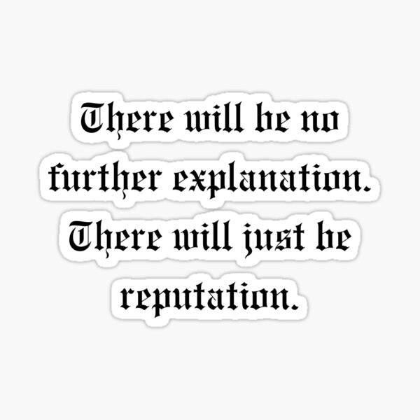 "taylor swift reputation era quote" Sticker for Sale by MesmerizingCo | Redbubble