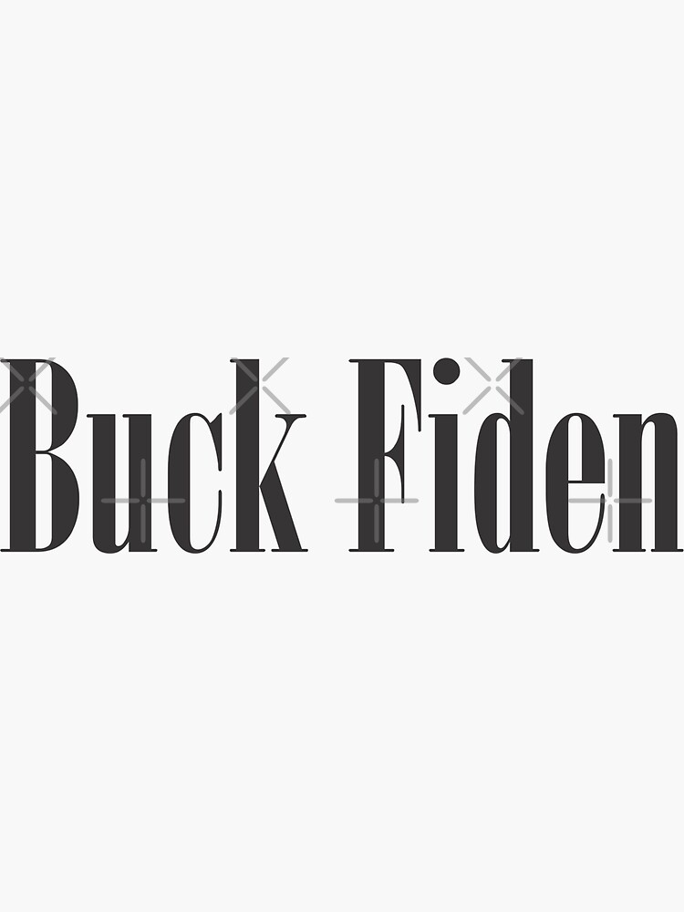 "Buck Fiden" Sticker for Sale by xorbah | Redbubble