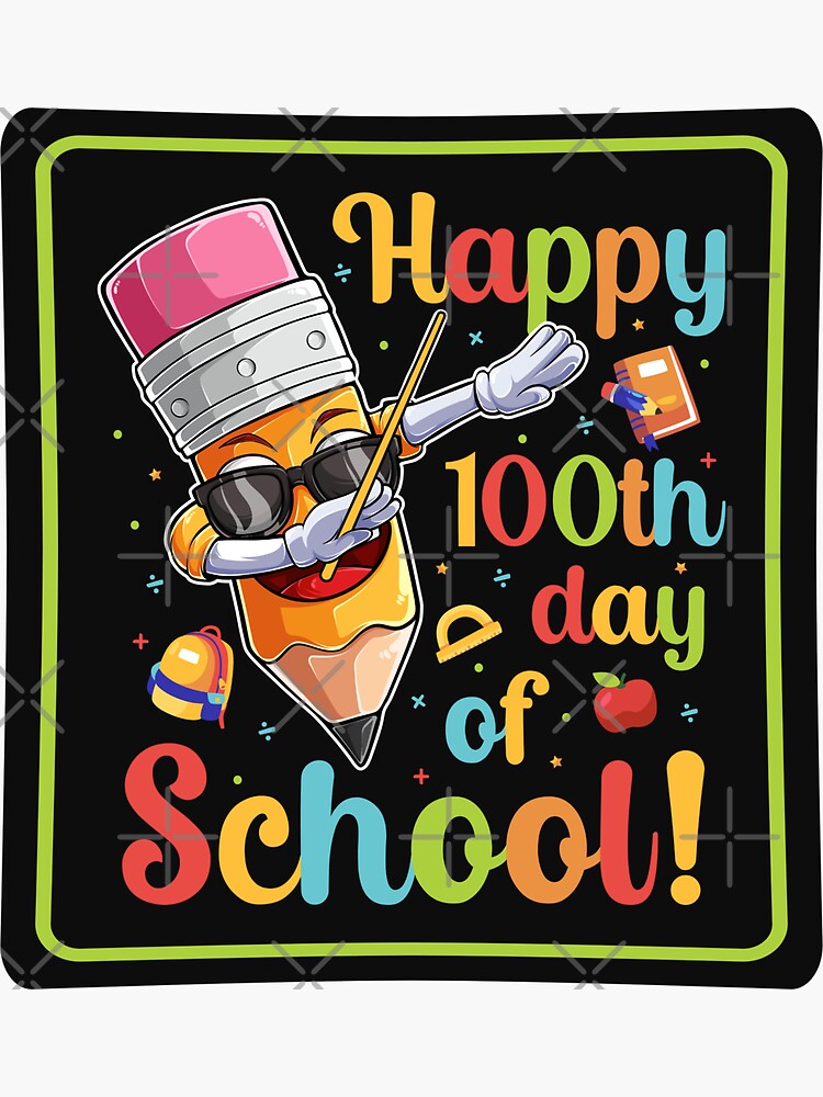 "Happy 100th day of School Dabbing Pencil 100 days smarter" Sticker for ...