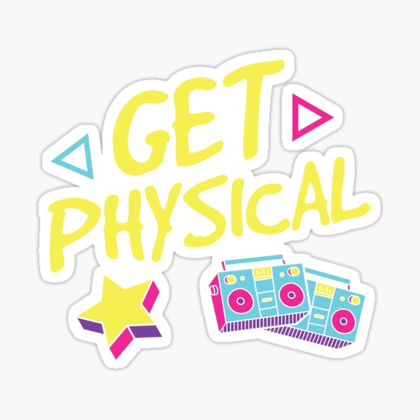 "Get Physical" Sticker for Sale by Introvebleed | Redbubble