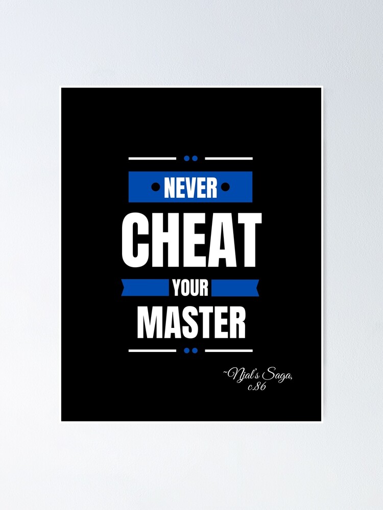 "Never Cheat Your Master - Viking Quote" Poster for Sale by Rivers7014 ...