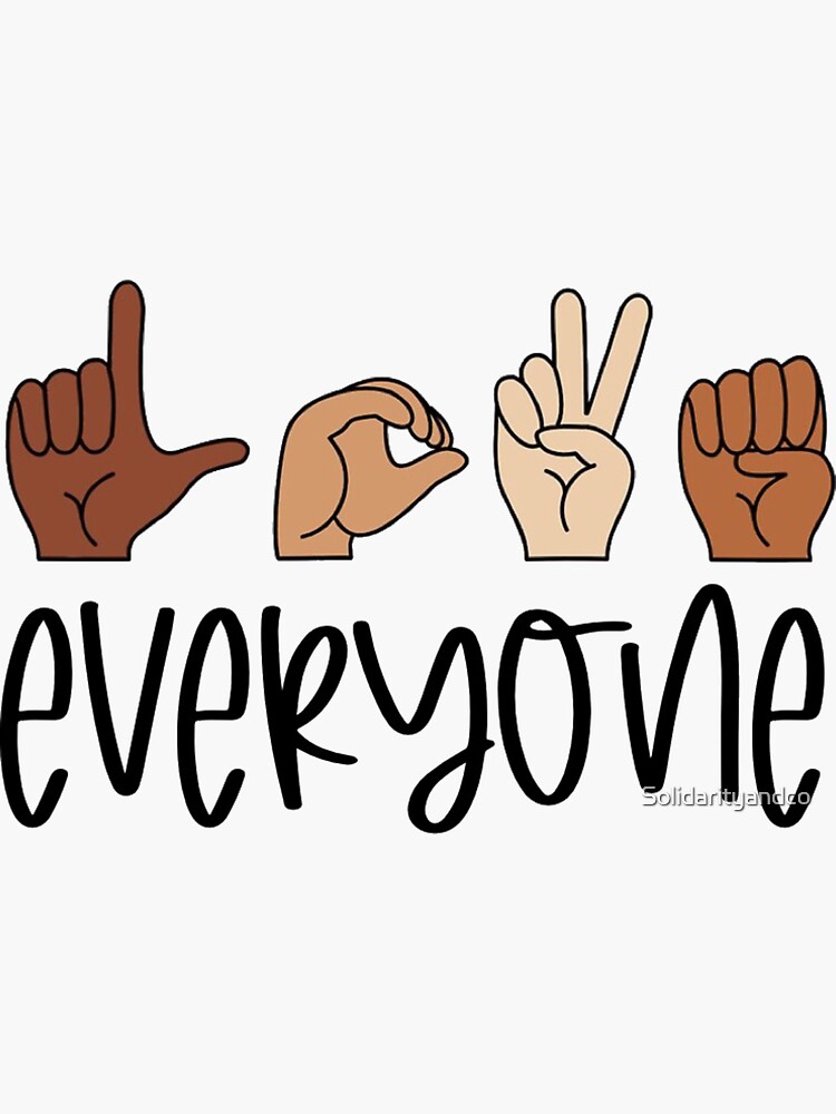"Love Everyone Sign Language ASL Inclusion Skin Tone Diversity" Sticker ...