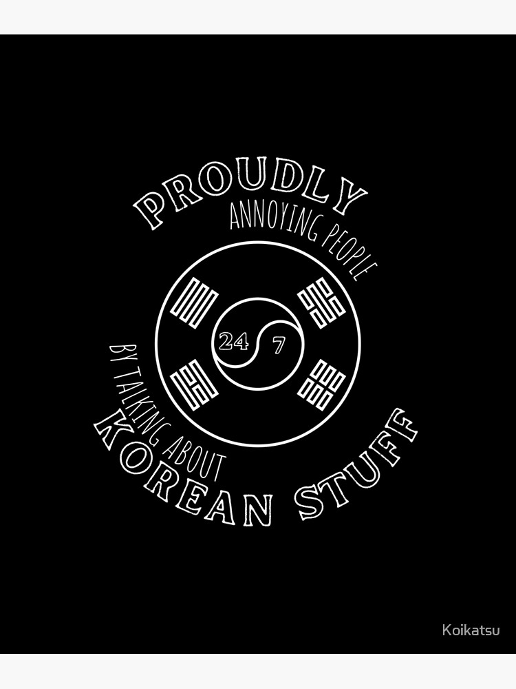 "Talking about Korean stuff 24/7" Poster for Sale by Koikatsu | Redbubble