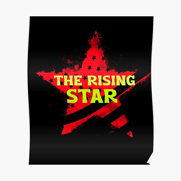"The Rising Star " Poster by islam5 | Redbubble