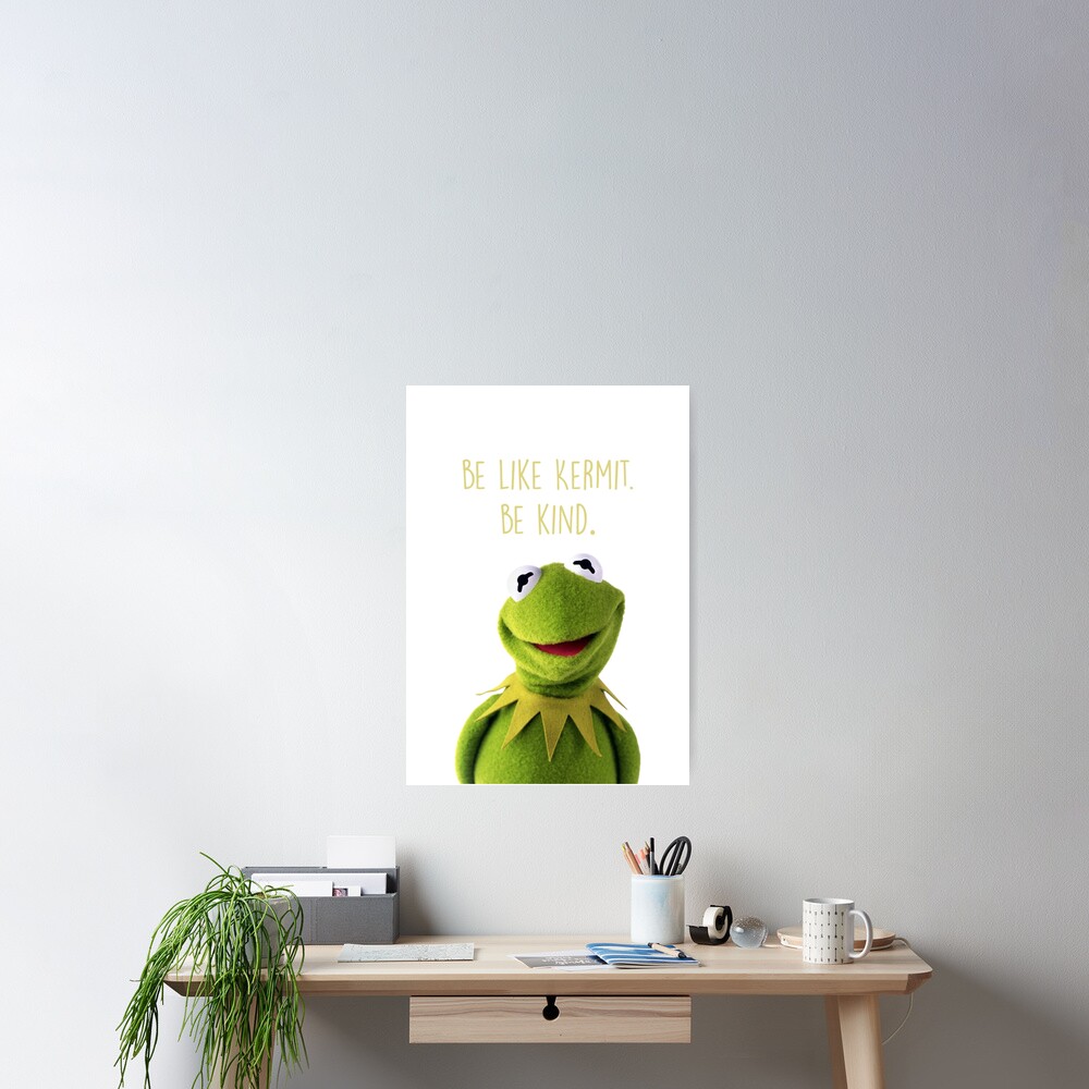 "Kermit the kind frog" Poster for Sale by onlyBrainafk | Redbubble
