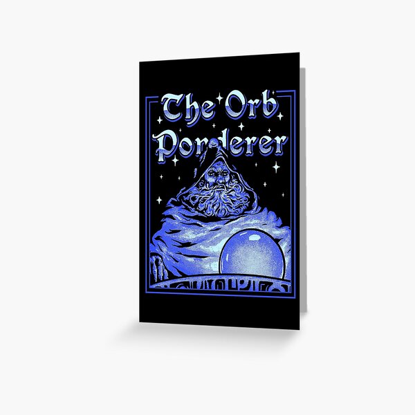 "The Orb Ponderer - Pondering Orb Wizard with Magic Ball Magician MEME ...