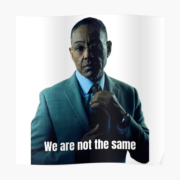 "We are not the same" Poster for Sale by RedAGHLA | Redbubble