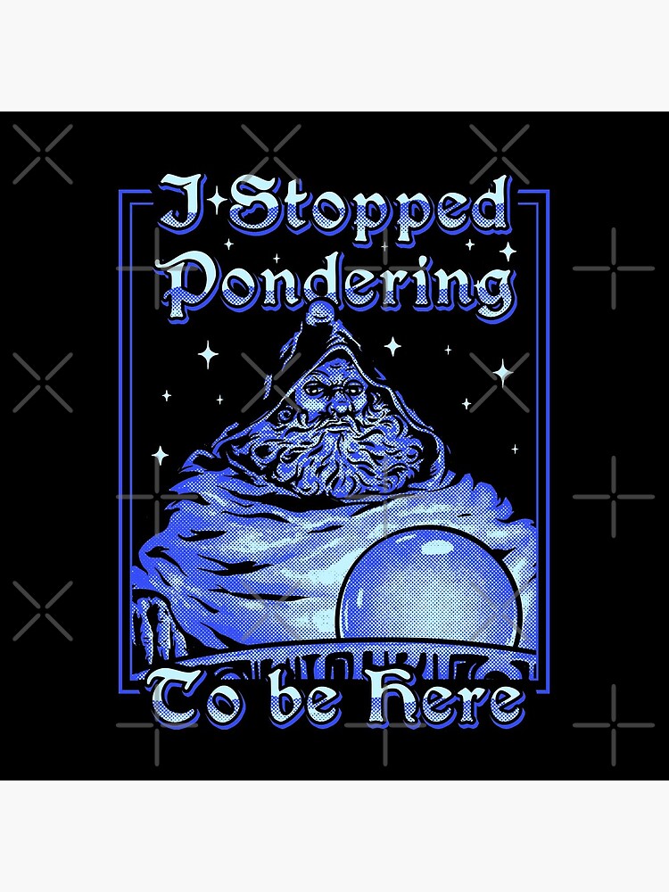 "Ich habe aufgehört, darüber nachzudenken, hier zu sein | Orb Ponderer ...