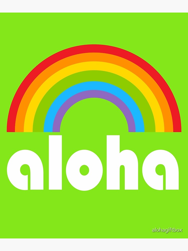 "Aloha Rainbow Fun Hawaii Island Color" Poster for Sale by alohagiftbox ...