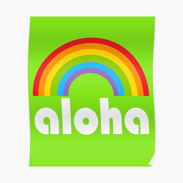 "Aloha Rainbow Fun Hawaii Island Color" Poster for Sale by alohagiftbox ...