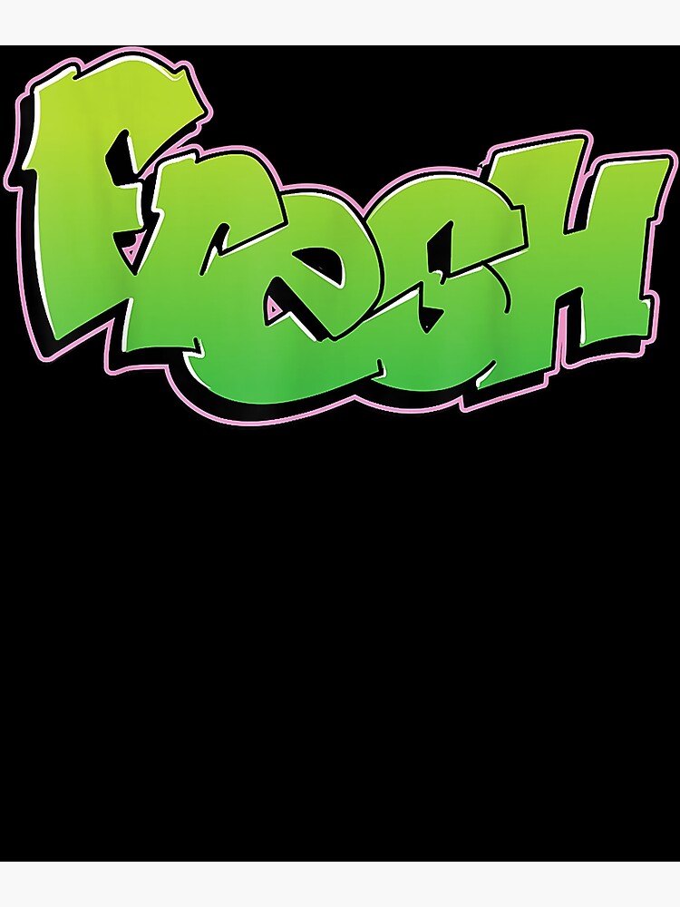 "Fresh Graffiti Style Graphic" Poster for Sale by StephanieFree | Redbubble