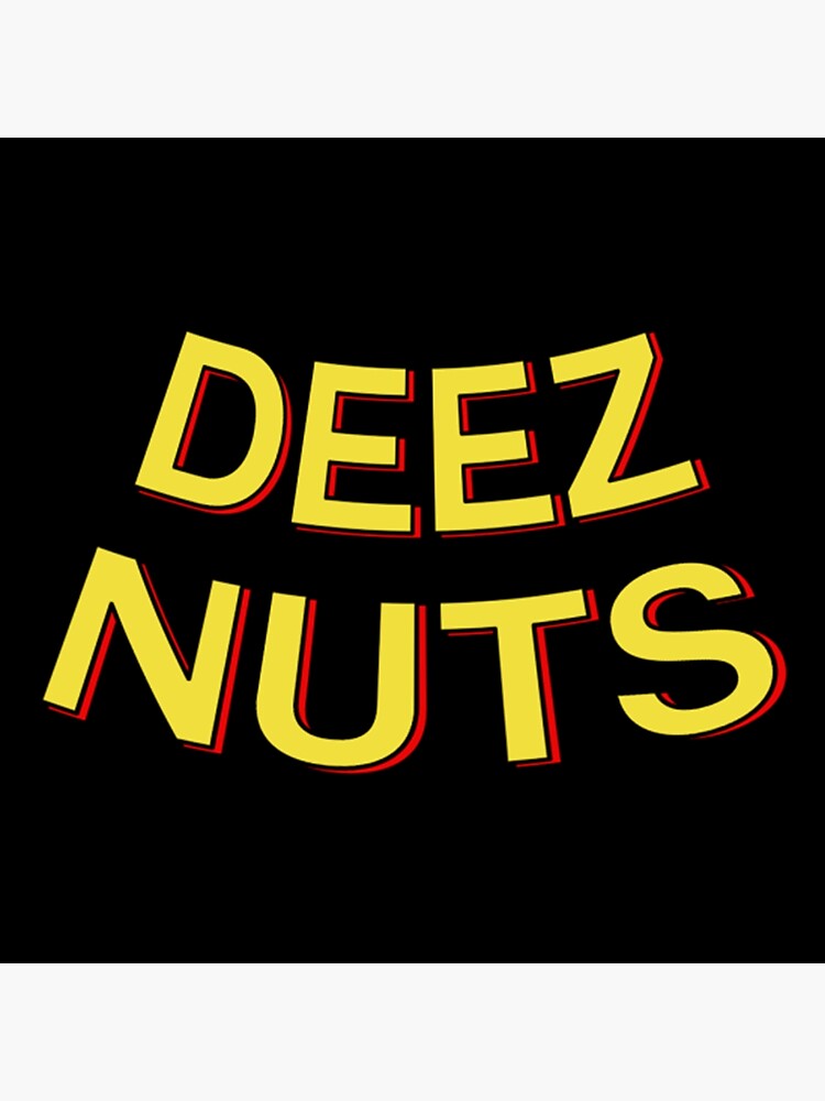"Deez Nuts (SM)" Poster for Sale by Afanasievich | Redbubble