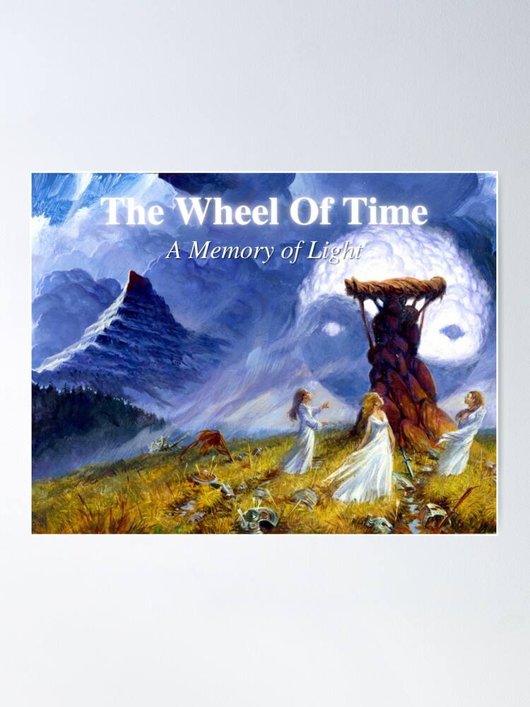 "The Wheel Of Time - A Memory Of Light" Poster for Sale by ...