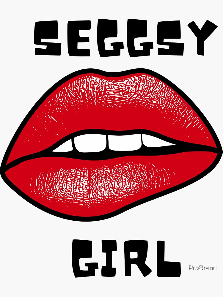 "Seggs girls seggsy girl" Sticker for Sale by ProBrand | Redbubble