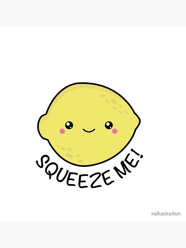 "Cute lemon squeeze me" Art Print for Sale by vallustration | Redbubble