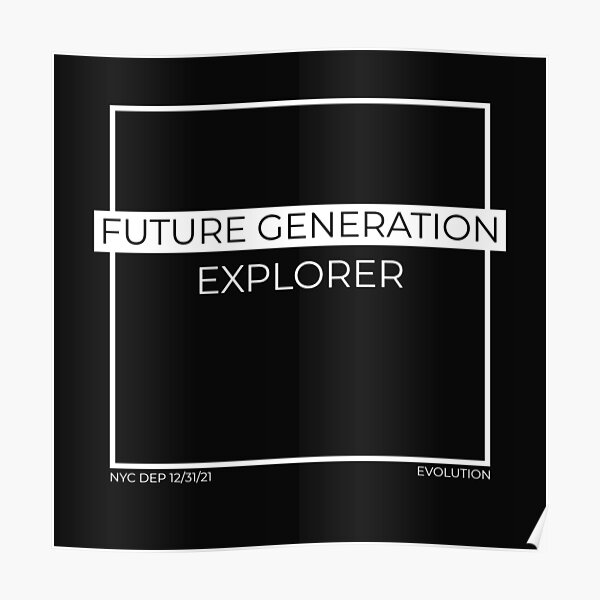 Póster «Copia de Future generation explorer black edition - Evolución ...