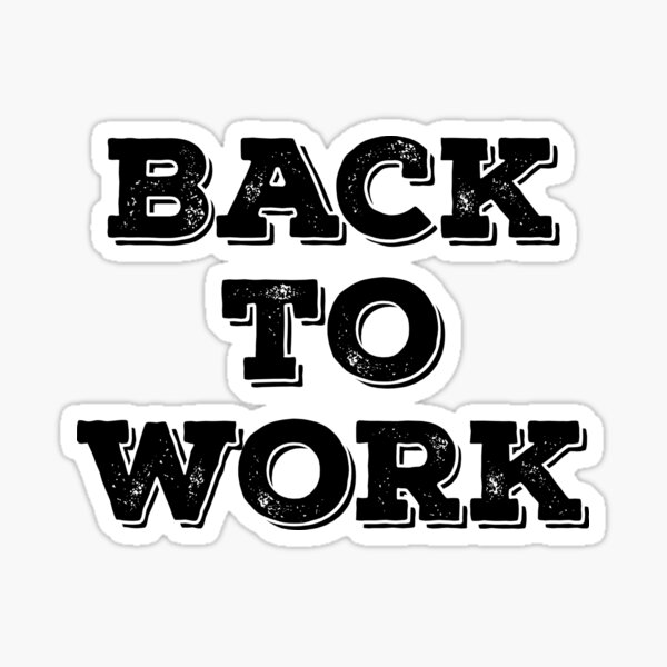 "Back to work" Sticker by Lakki-s | Redbubble