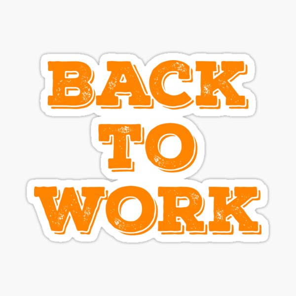 "Back to work" Sticker by Lakki-s | Redbubble