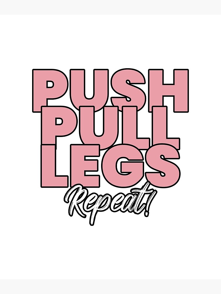 "Push, Pull, Legs, Repeat !" Poster for Sale by Odal-Designs | Redbubble