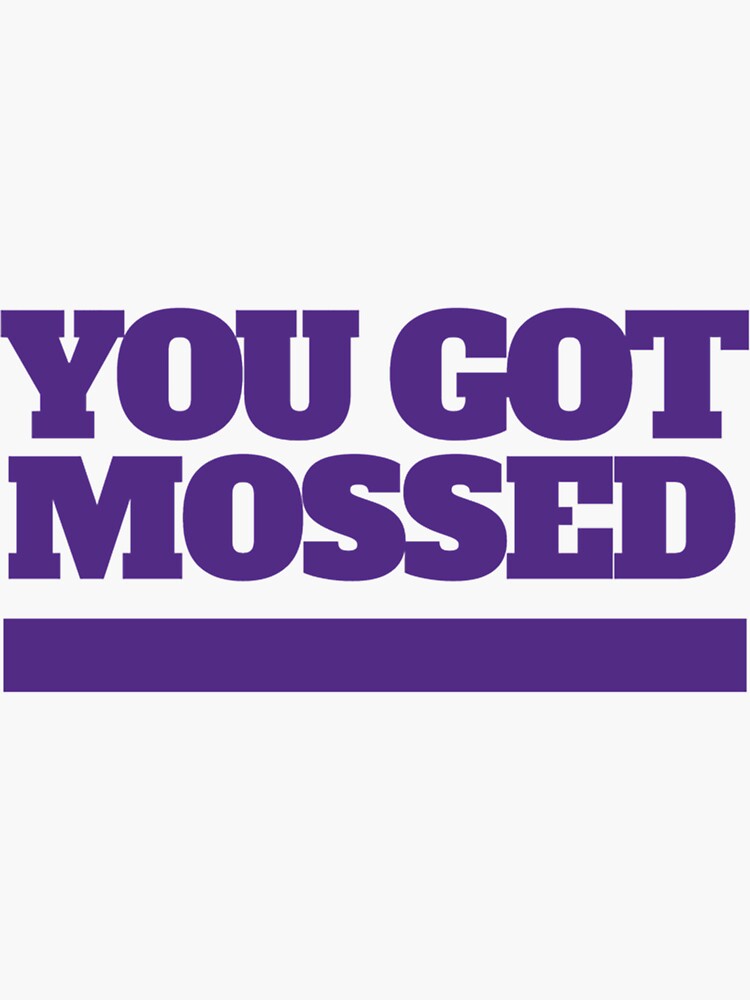 "You got Mossed Classic " Sticker for Sale by Oliviasport | Redbubble