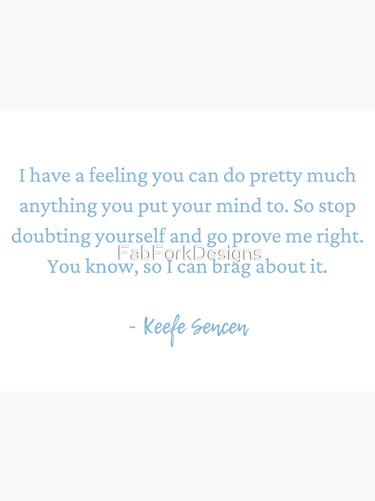 "Keefe Sencen Quote" Sticker for Sale by FabForkDesigns | Redbubble